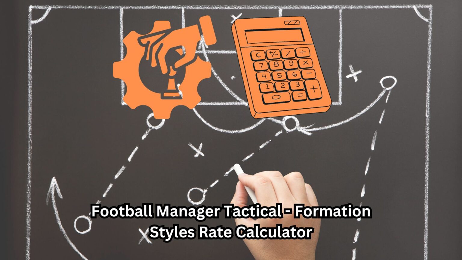 FM Tactics-Formation Styles Calculator | RateMyTactic