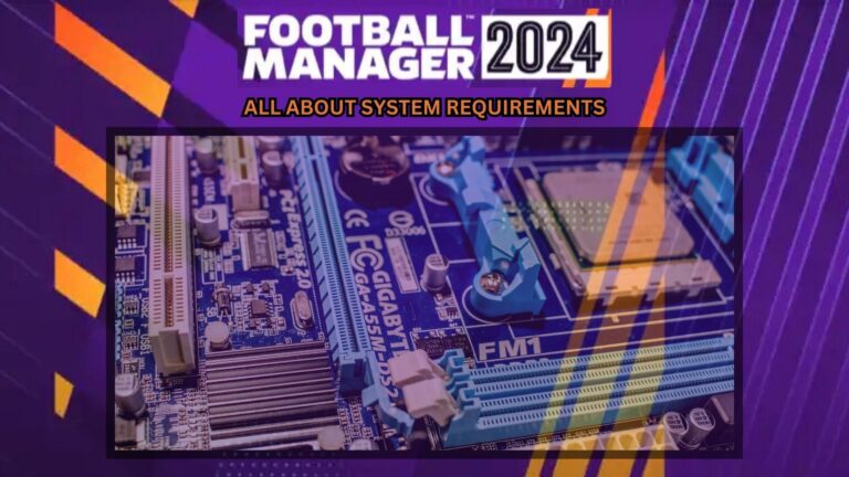 FM24 System Requirements | What Configuration You Need