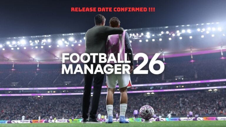 Football Manager 26 Release Date Confirmed